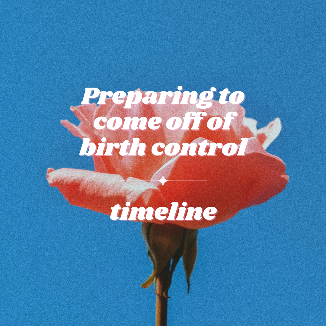 Timeline for Coming Off Birth Control: Seed Cycling, Multivitamins, Ov ...